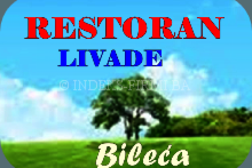 Restoran Livade Bileća | Indeks firmi u bih